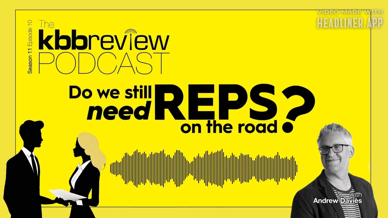 The Kbbreview Podcast Do We Still Need Reps On The Road Kbbreview